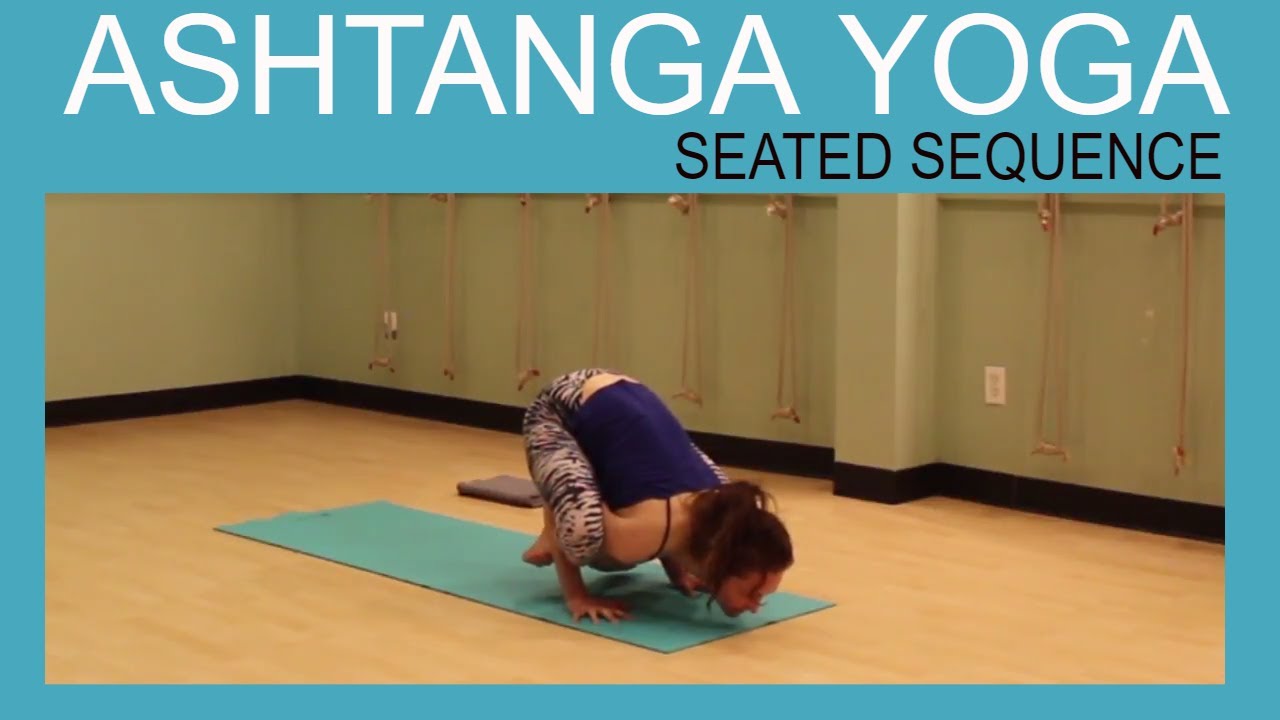 Seated Sequence | Ashtanga Yoga Primary Series - YouTube