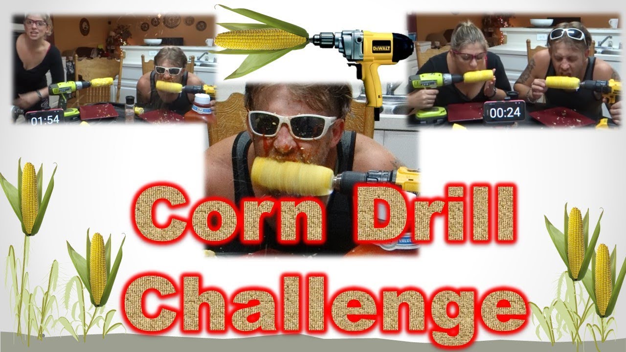 CRAZY Corn on the DRILL CHALLENGE/ FAIL / COMPILATION - YouTube