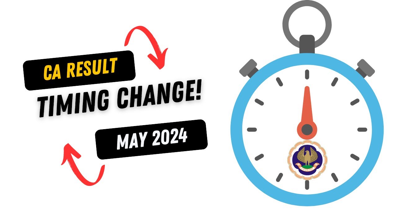 CA Result May 2024 Timing Change ! | CA Exam May 2024 Result Time ...