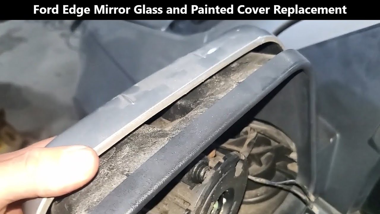Ford Edge Mirror Glass and Painted Cover Replacement - YouTube