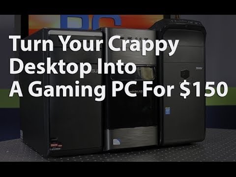 RE: PC Gaming on the Cheap: The $150 Gaming PC - YouTube