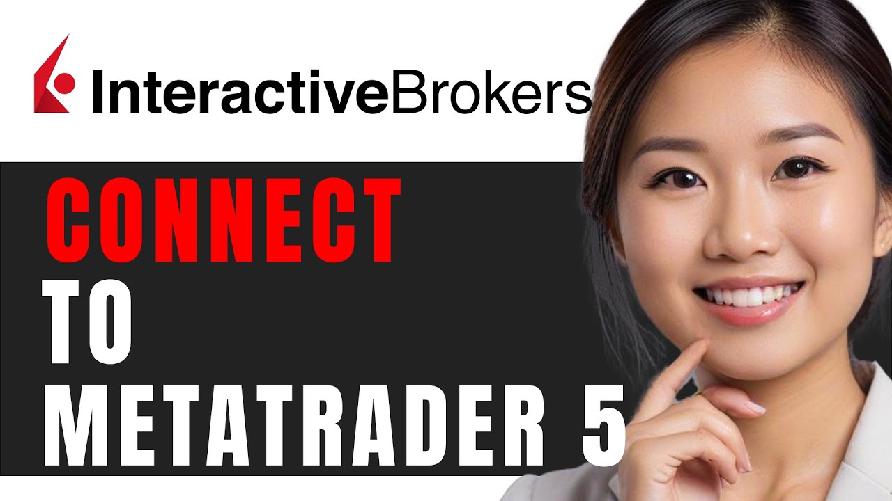 How to Connect Interactive Brokers to MetaTrader 5: Step-by-Step Guide ...