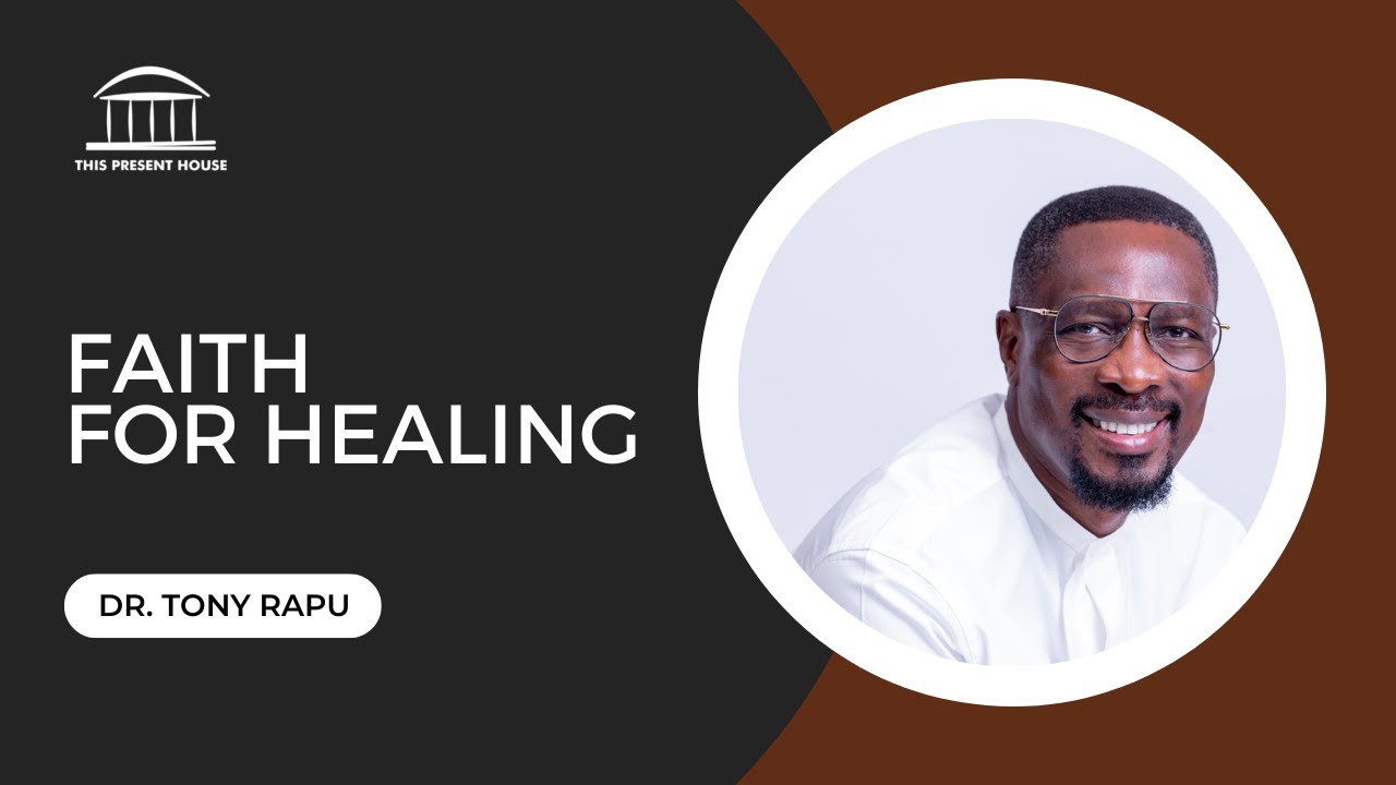 Dr. Tony Rapu | Faith for Healing - thejesusculture