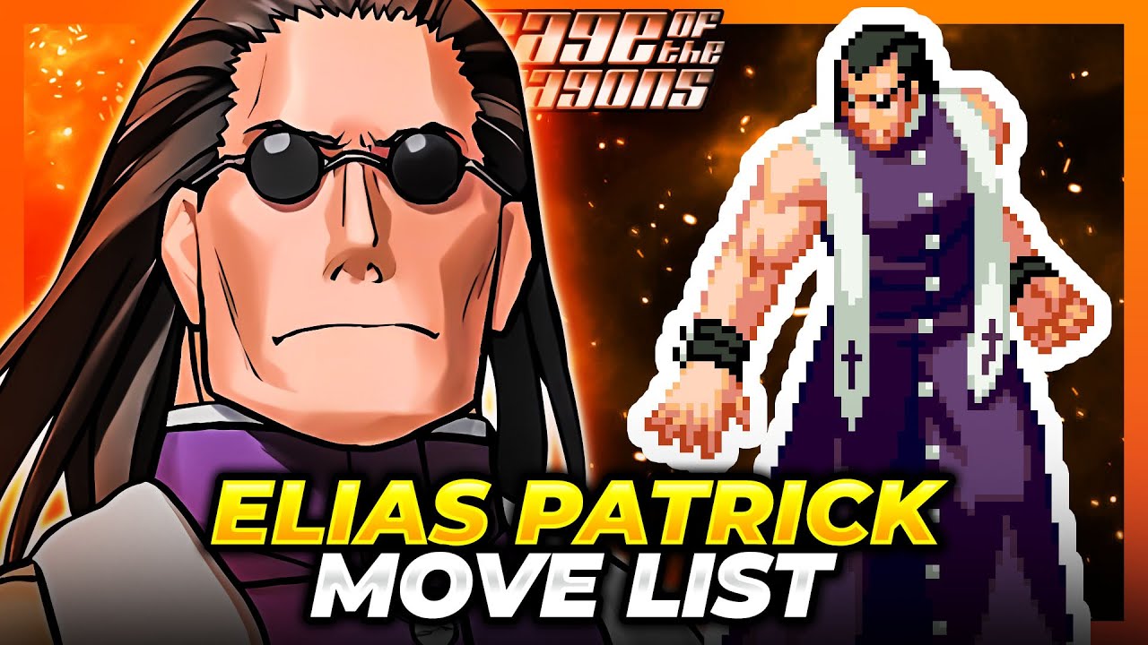 ELIAS PATRICK MOVE LIST - Rage of the Dragons (ROTD) - YouTube
