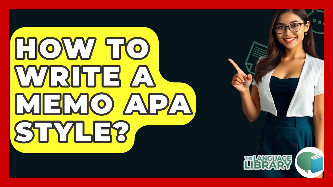 How To Write A Memo APA Style? - The Language Library - YouTube