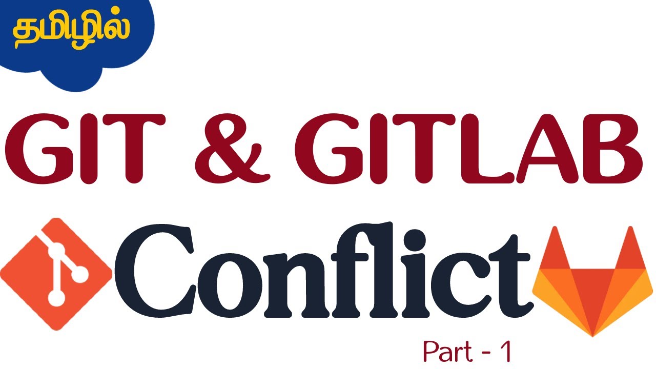 தமிழில் GIT - Git commands - Git Conflict -Part (i) - Vijayaragavan ...