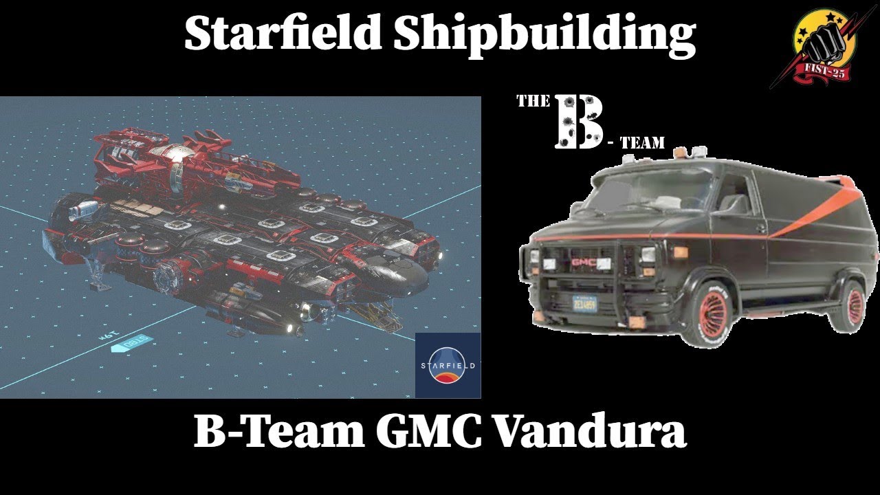 Starfield Shipbuilding - B-Team Van (A-Team GMC Vandura) [September ...