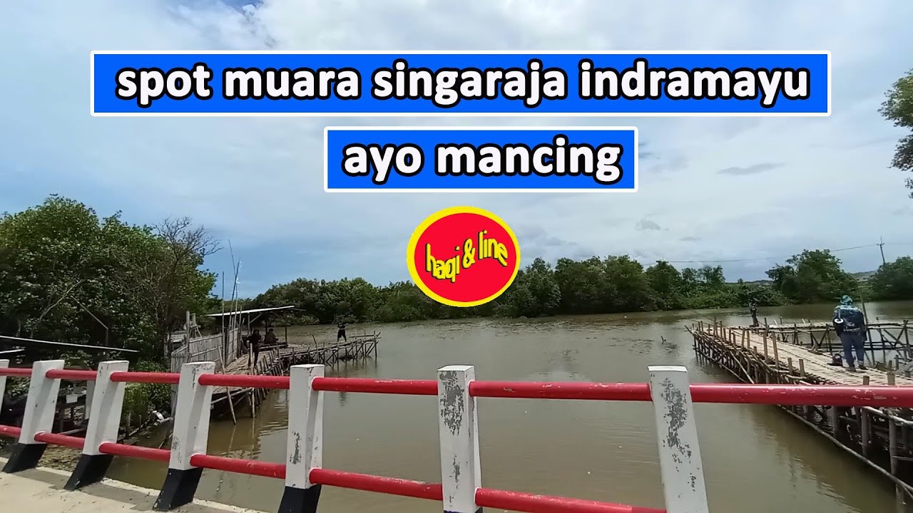 spot muara singaraja indramayu ayo mancing - YouTube
