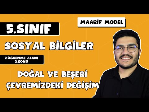 5.Sınıf Sosyal Bilgiler 2.Öğrenme Alanı Doğal ve Beşeri Çevremizdeki Değişim