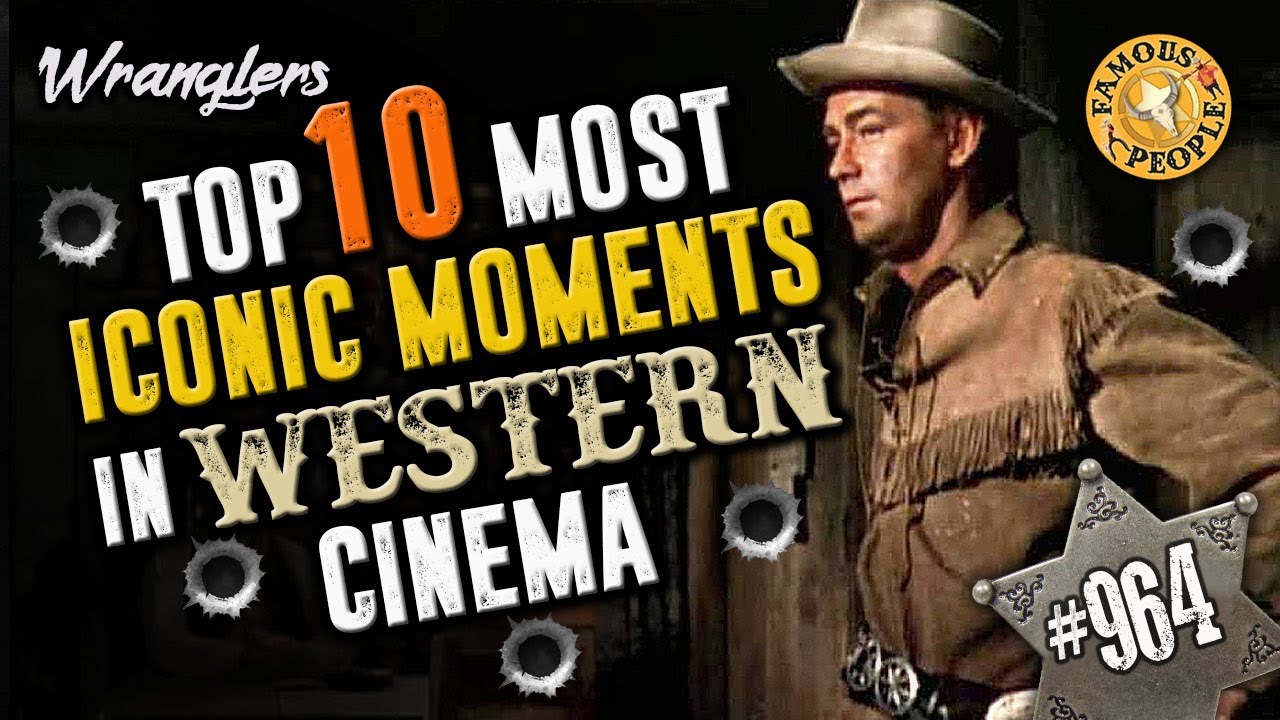 Top 10 Most Iconic Moments in Western Cinema - YouTube