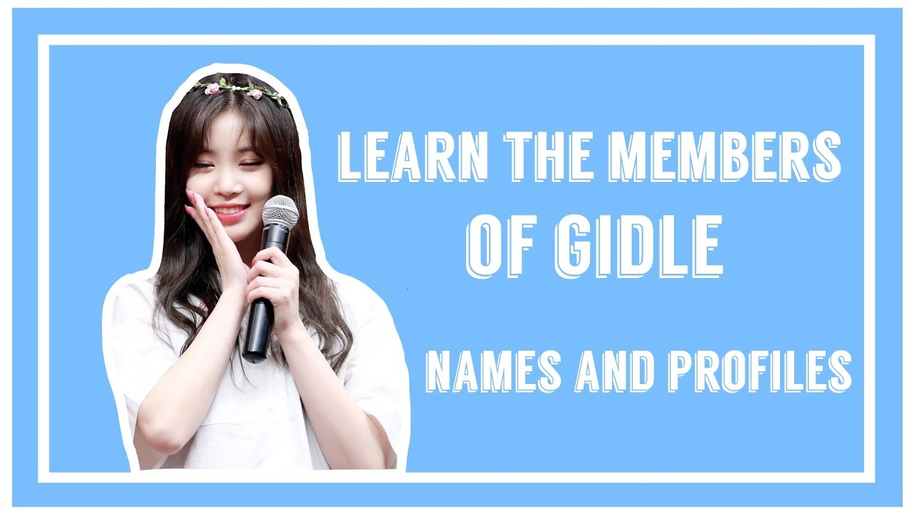 Learn the member of (G)I-DLE in the HANN mv (+profile) - YouTube