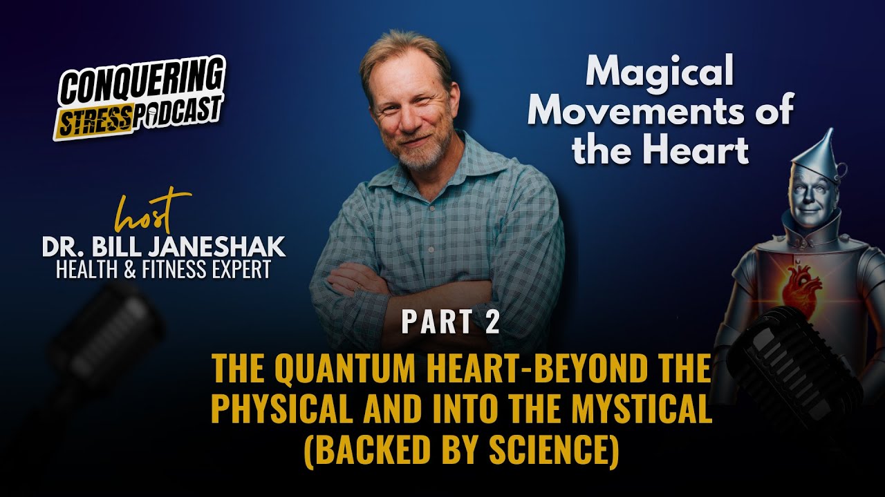 Part 2: The Quantum Heart-Beyond the physical and into the Mystical ...