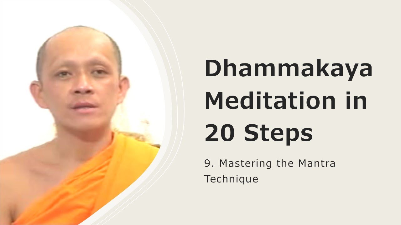09. Mastering the Mantra Technique | Dhammakaya meditation | samatha ...