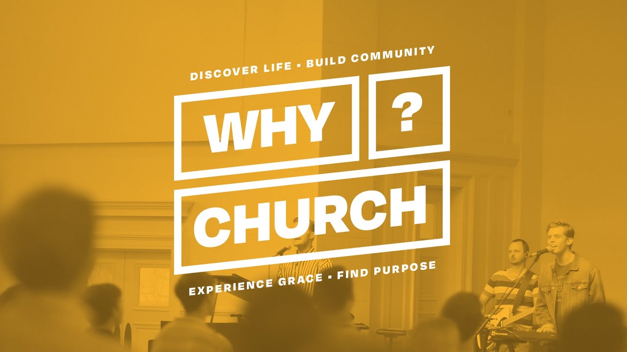 Why Church? Experience Grace - YouTube