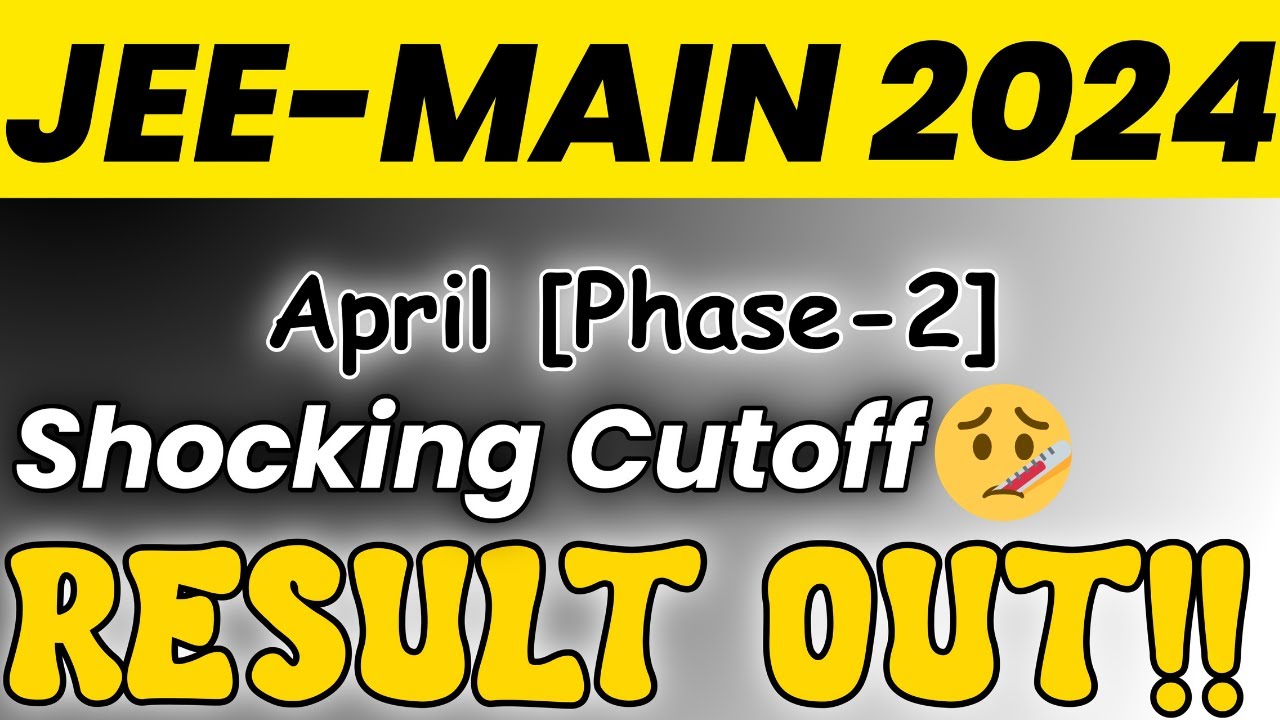 JEE Main April Result Out | JEE-MAIN | Cutoff | JEE Main Phase 2 result ...