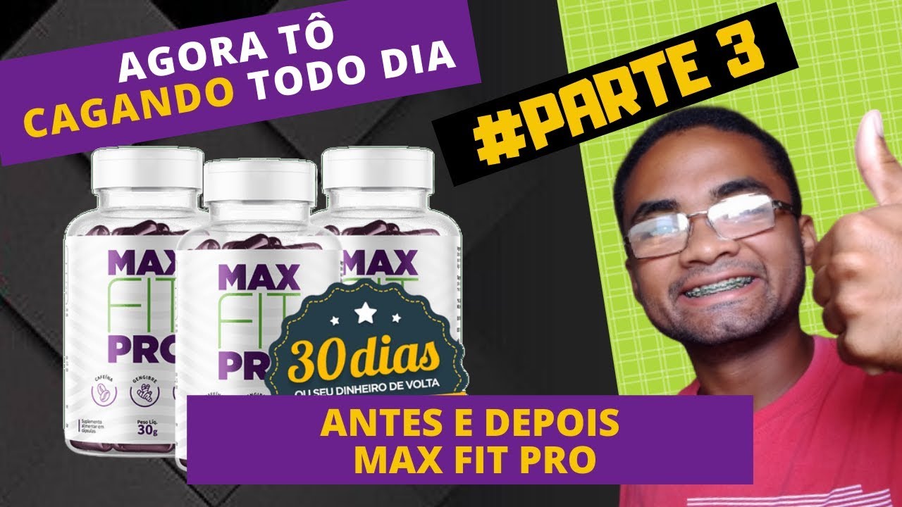 Max Fit Pro FUNCIONA MESMO? Max Fit Pro EMAGRECE? Valeu a pena tomar ...