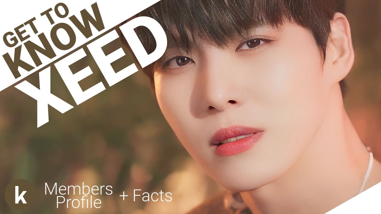 XEED (씨드) Members Profile + Facts (Birth Names, Positions etc...) [Get ...