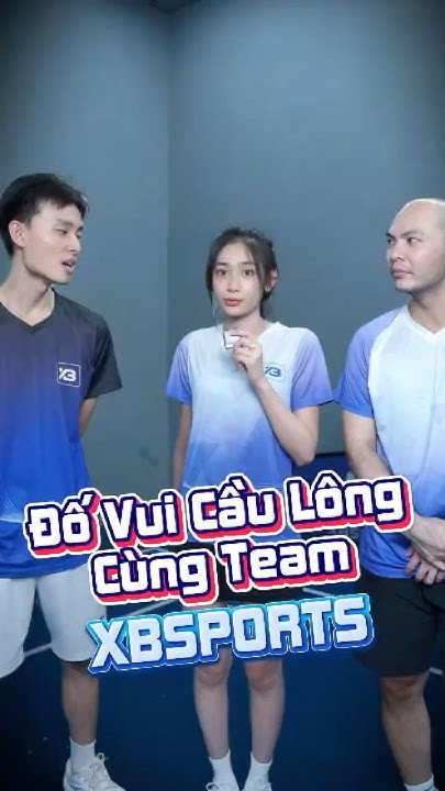 Đố Vui Cầu Lông Cùng Team XBSports #xbsport #caulong #badminton #votcaulong #dapcau #yonex - YouTube