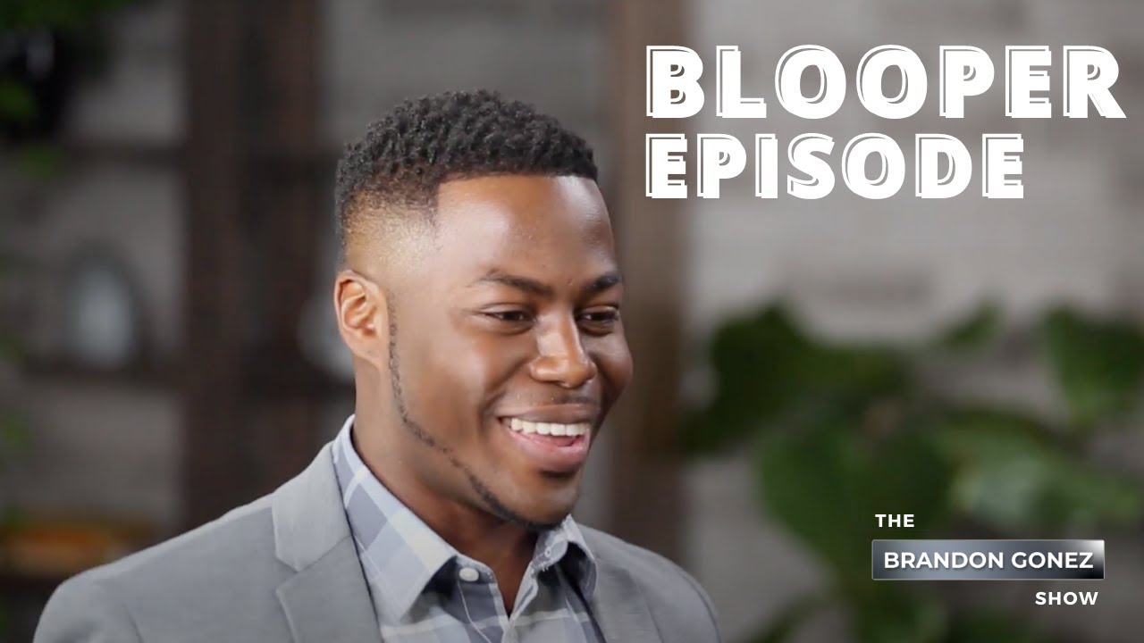 Best Bloopers & BTS From The Brandon Gonez Show! | Ep. 11 - YouTube