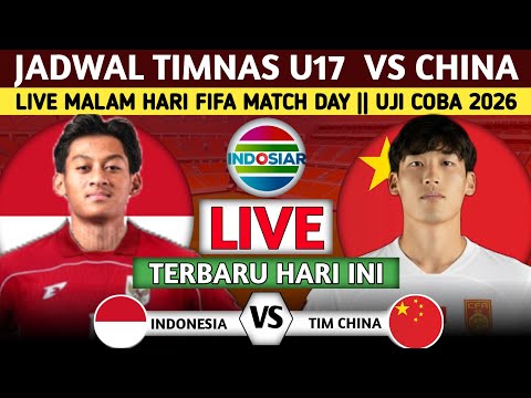 AWAS KETINGGALAN! INILAH JADWAL TERBARU TIMNAS U17 INDONESIA VS CHINA LEG - 1 UJI COBA 2025