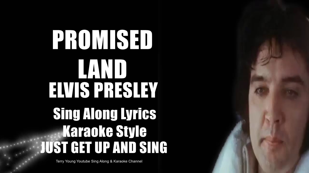 Elvis 1973 Promised Land HQ Sing Along Lyrics - YouTube