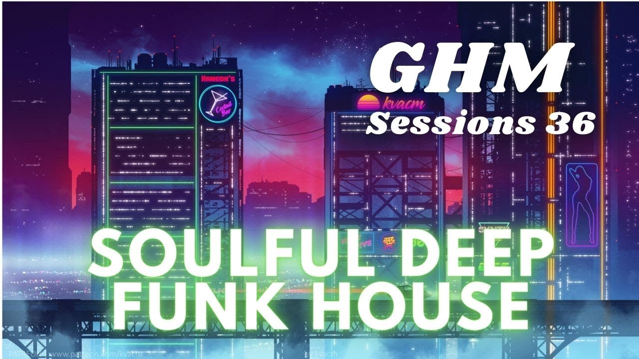 Good House Music Session #36 | Jan 2023 | Soulful Deep Funk House Mix ...