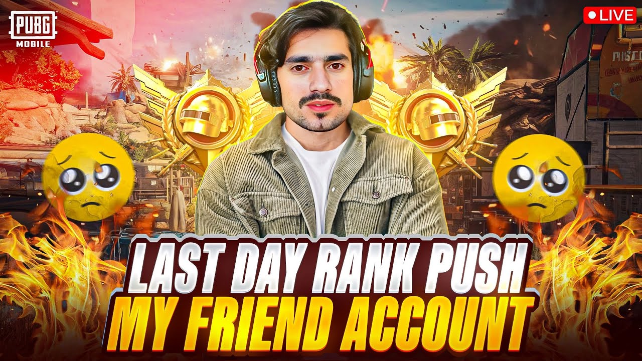 Legend Push For Friend - The Last Day ( Awan's Account ) PUBG MOBILE ...