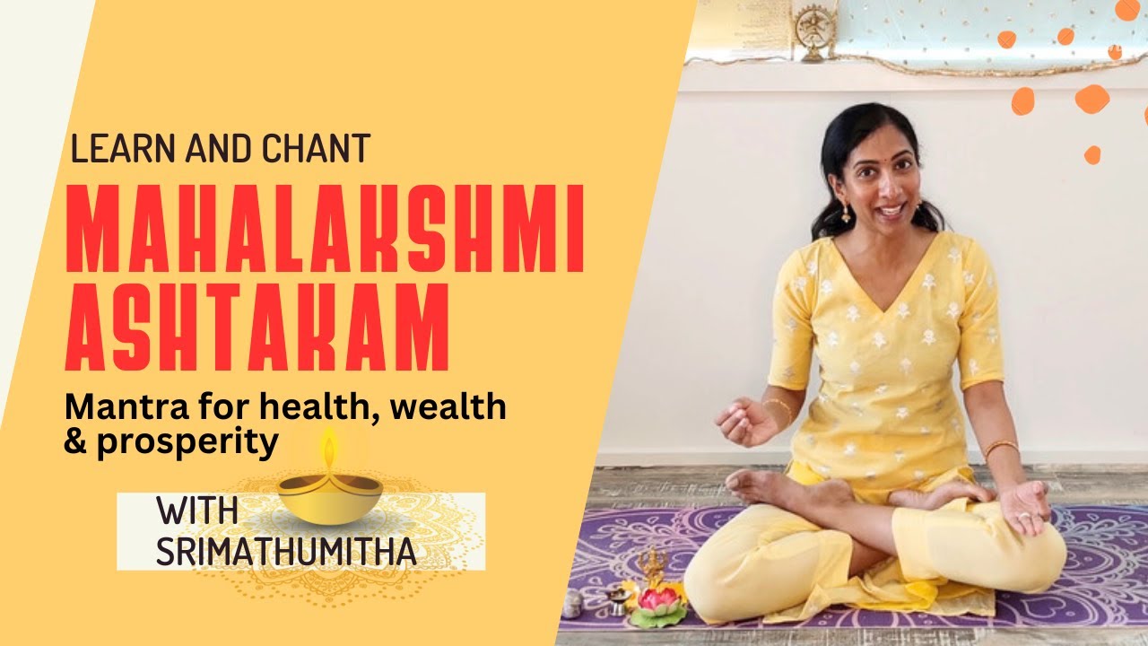 Mahalakshmi Ashtakam | learn and chant with Srimathumitha | mantra for ...