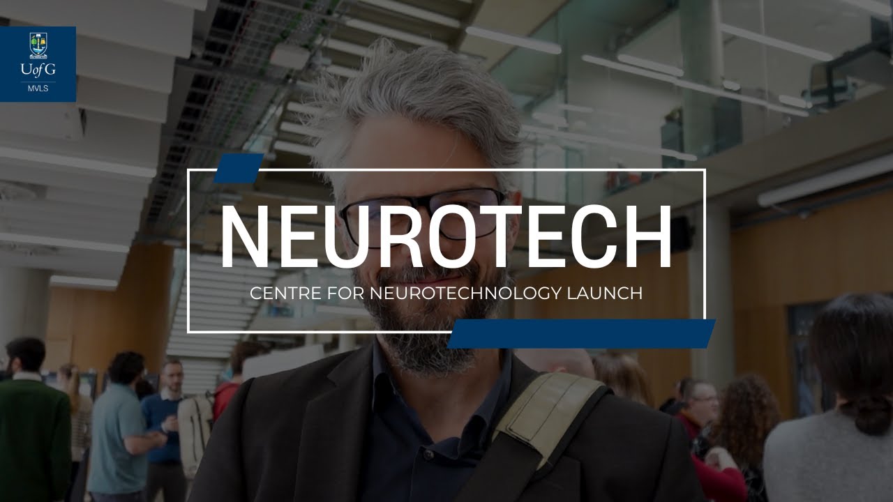 Centre for Neurotechnology launch event - University Of Glasgow - YouTube