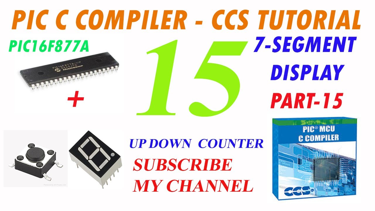 PIC C Compiler 7-Segment Display Up-Down Counter Part 15 in Hindi/Urdu ...