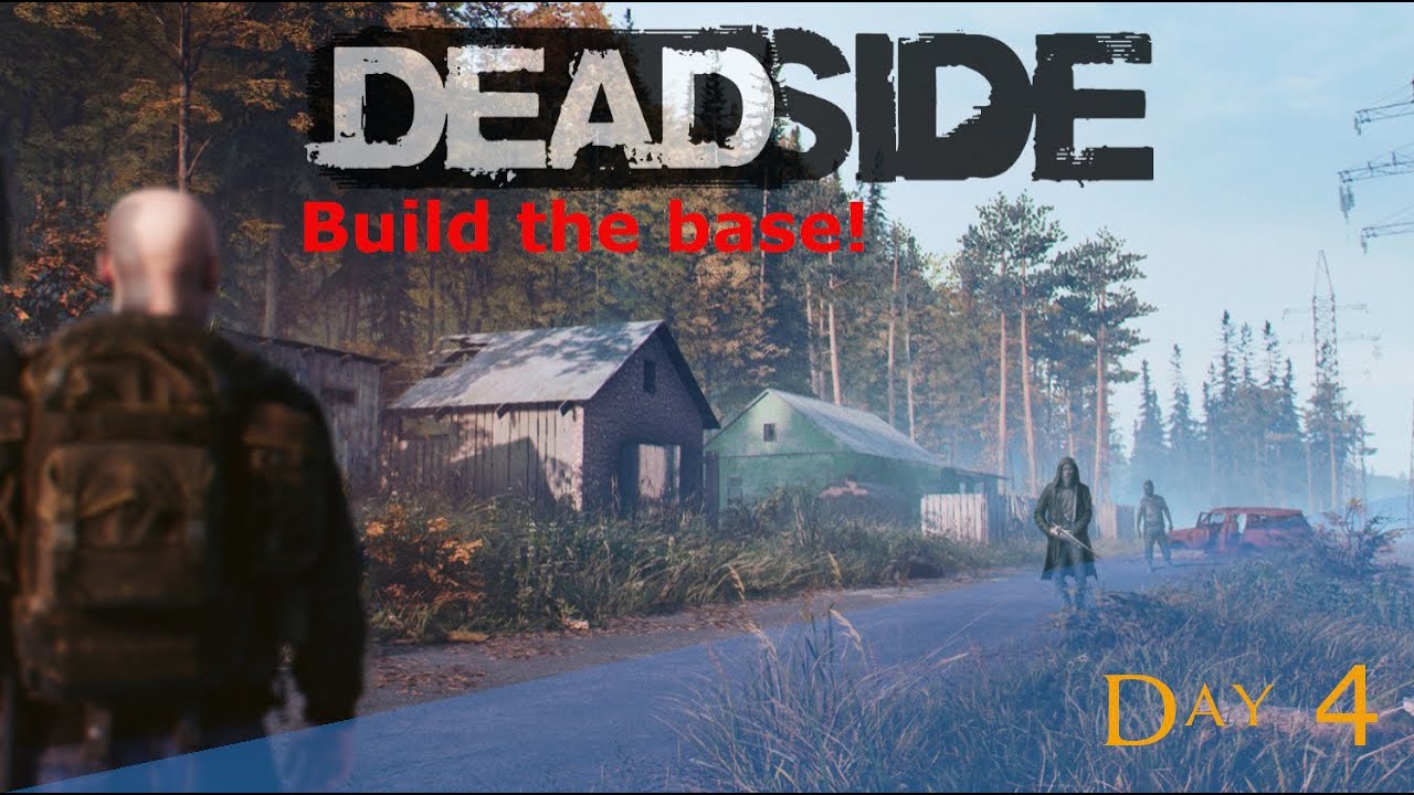 Deadside - Ep 4 - Build the base! - YouTube