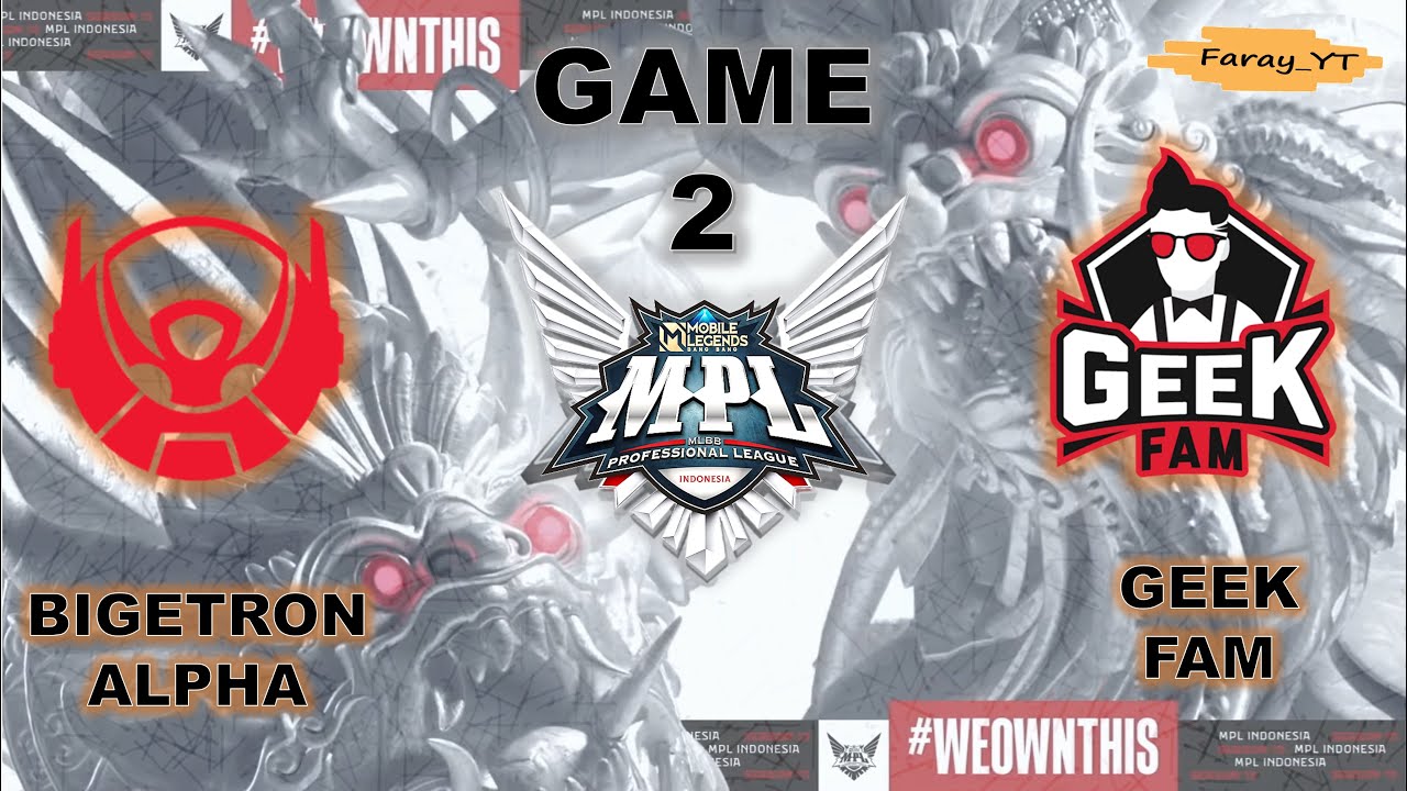 BTR vs GEEK GAME 2 REGULAR SEASON MPL ID S-13 | BIGETRON ALPHA vs GEEK ...