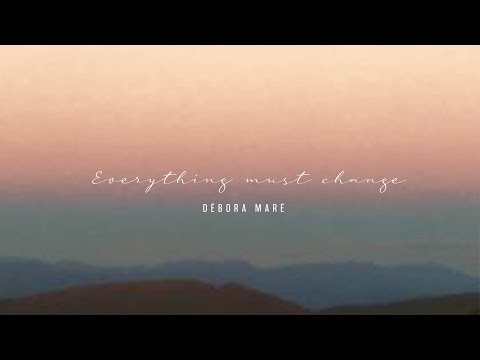 SINGLE - Everything must change - Débora Maré
