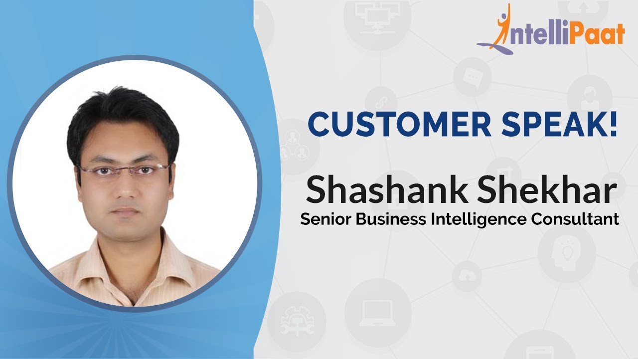 Intellipaat Review- Customer Speak! | Shashank | Qlikview Developer ...