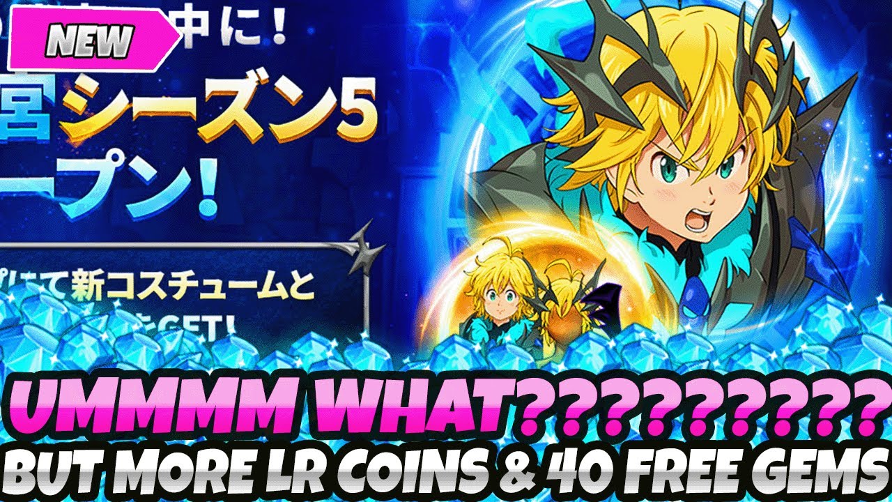 *UMMMMMM WHAT!?!?!?!??* BUT MORE FREE LR COINS & 40 FREE GEMS! (7DS ...