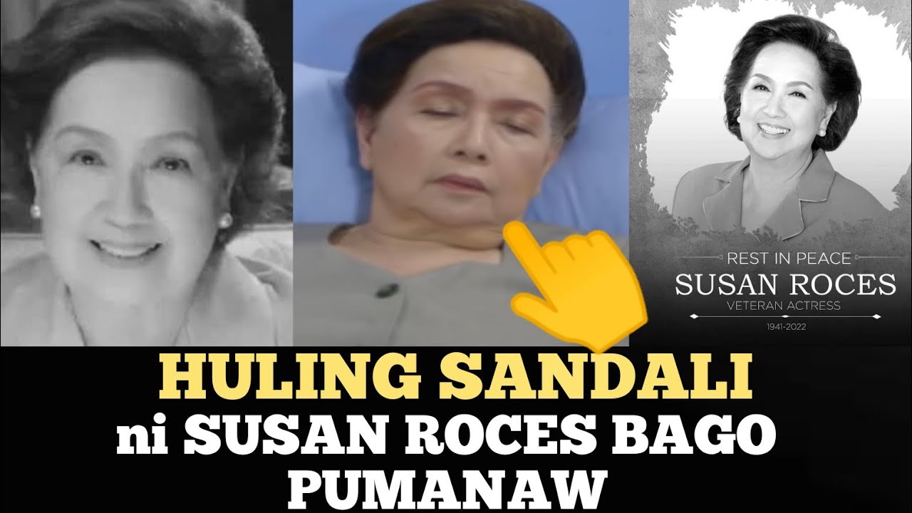 HULING SANDALI ni SUSAN ROCES BAGO PUMANAW 😭 REST IN PEACE SUSAN ROCES ...