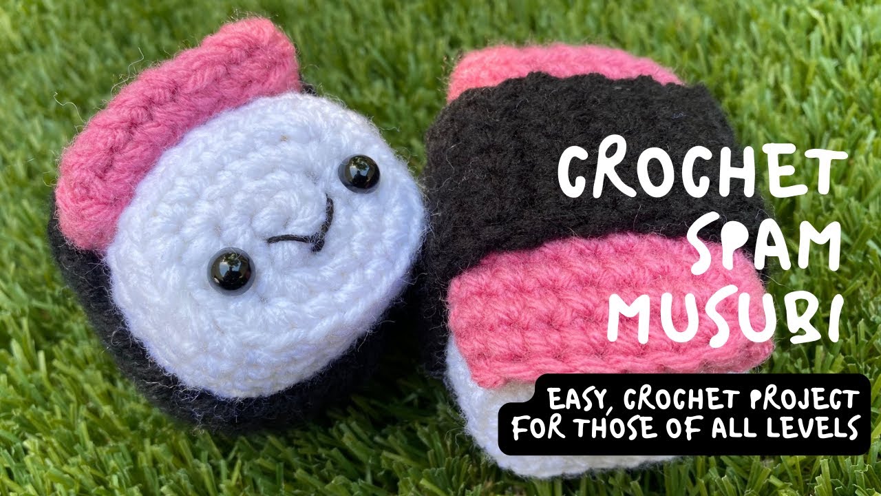 Beginner Friendly Crochet Spam Musubi, Easy, Fun Amigurumi Project ...