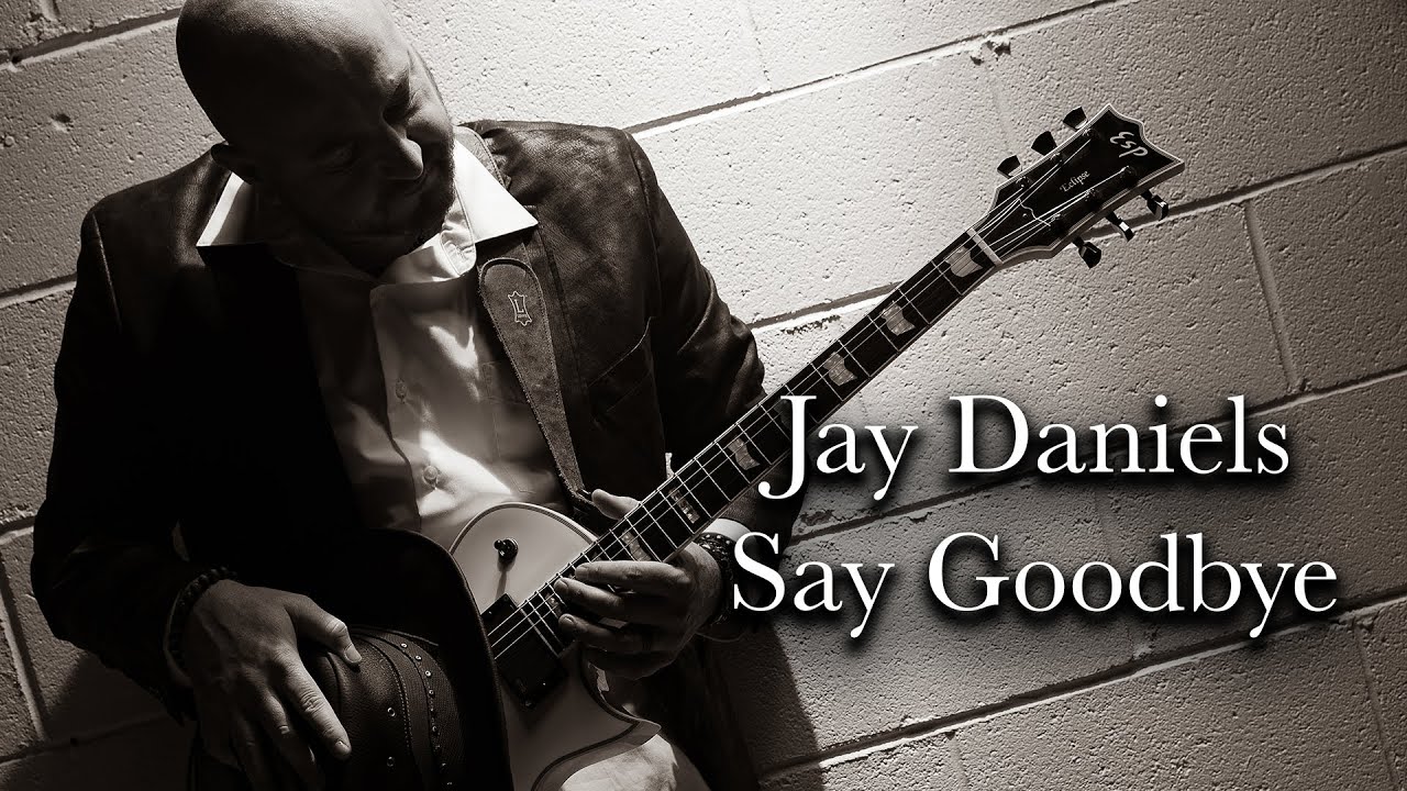 Say Goodbye - Jay Daniels - YouTube