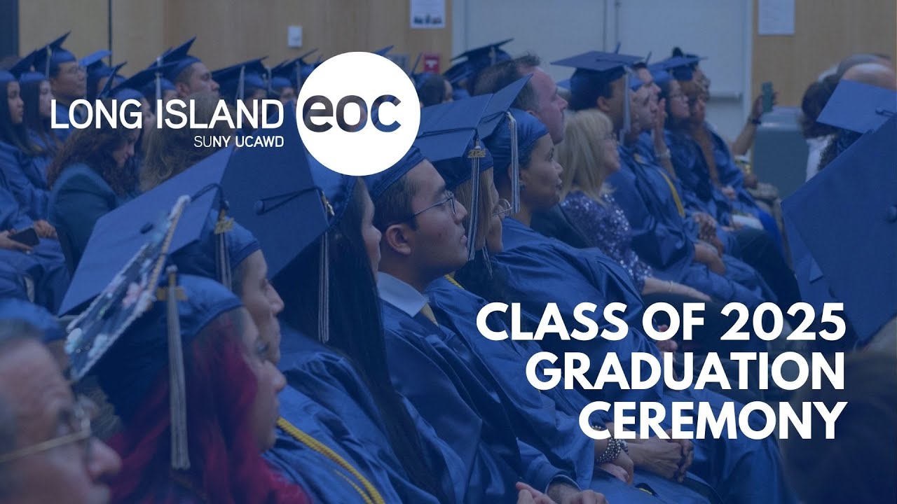 Class of 2025 Graduation Ceremony - Long Island Educational Opportunity ...