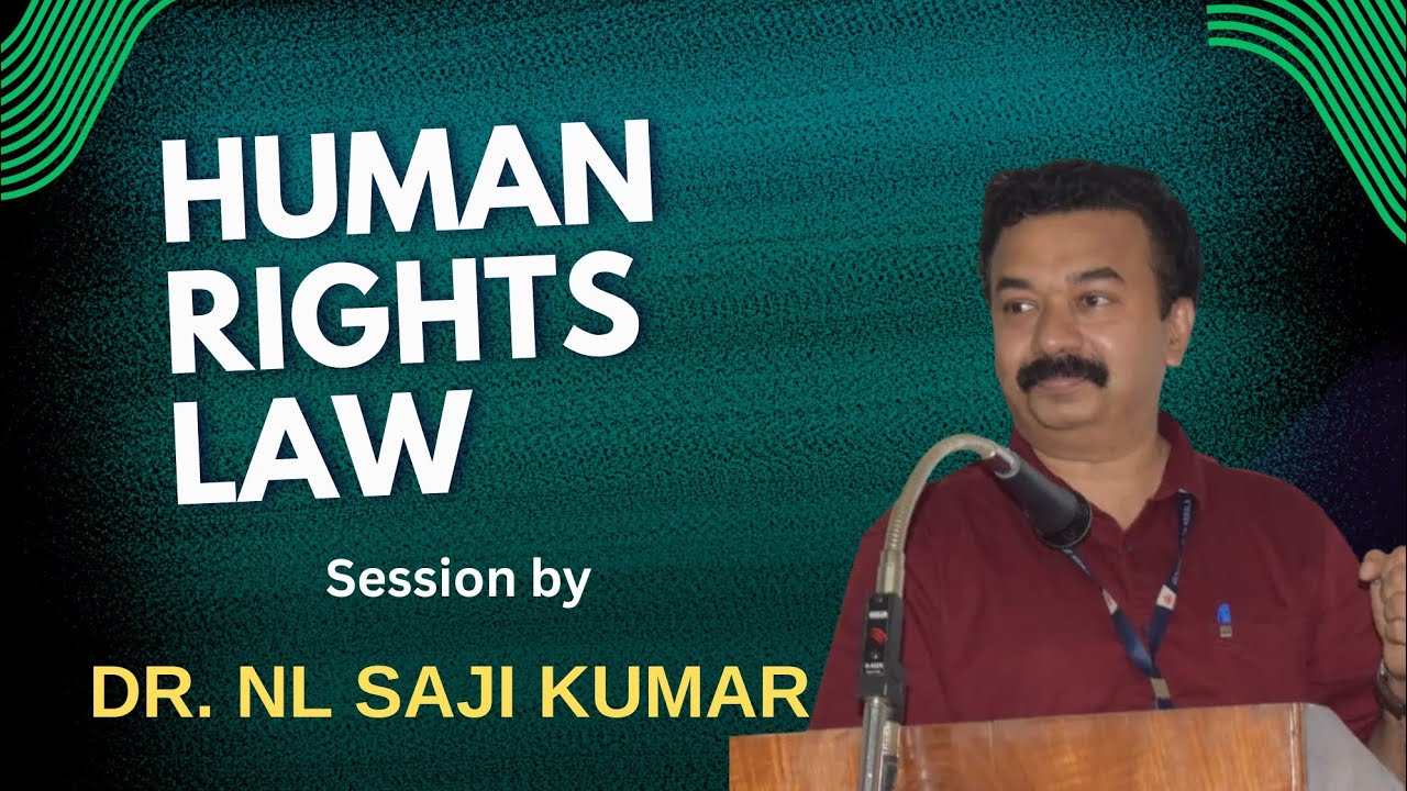 Human Rights Law by Dr Saji Kumar NL | Organized by SFI GLCK - YouTube