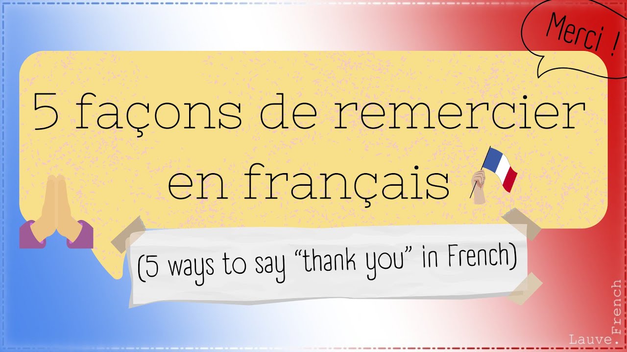 5 façons de remercier + exemples et remarques 🇫🇷 🗣️🙏 5 ways to say ...