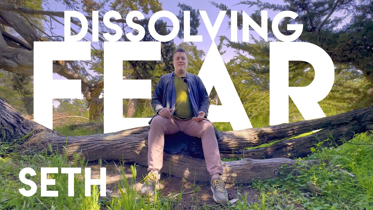 Channeling Seth - Dissolving Fear - YouTube