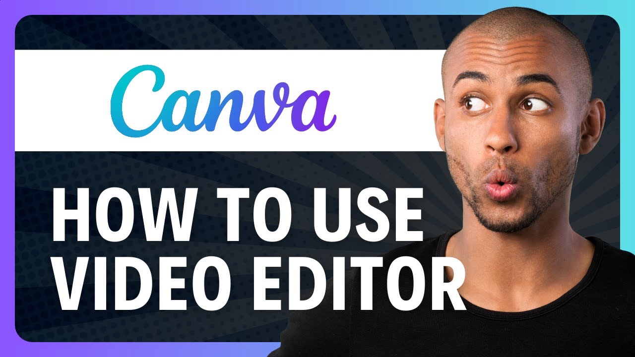 Canva Video Editor - How to Use Canva Video Editor (For Beginners) 2026 ...