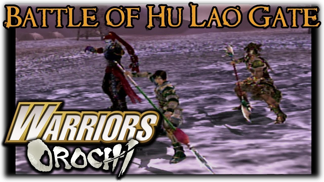 Warriors Orochi Ep.10 (Shu Story) Battle of Hu Lao Gate - YouTube