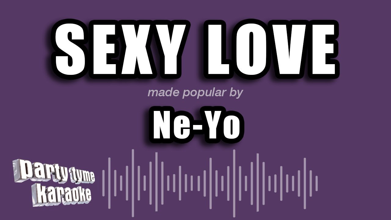 Ne Yo Sexy Love Karaoke Version Youtube