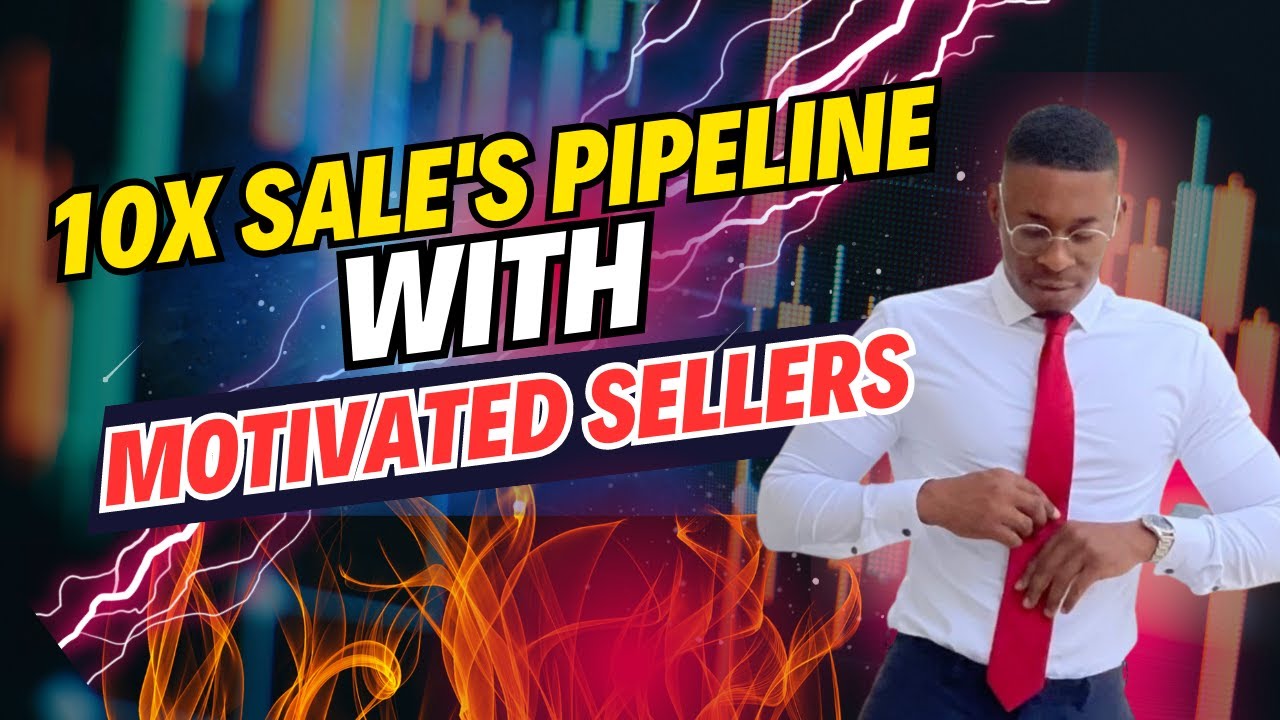 How To 10X Sale’s Pipeline With Motivated Sellers - YouTube