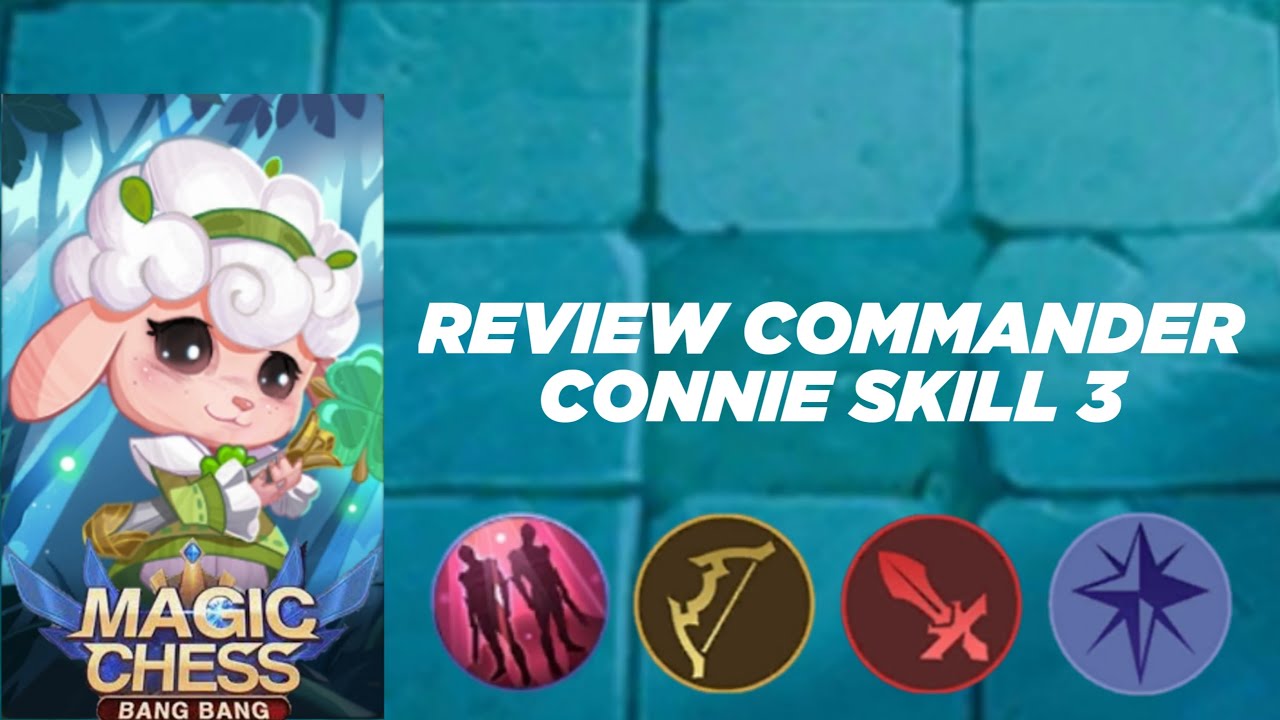 REVIEW COMMANDER BARU CONNIE SKILL 3 - MAGIC CHESS INDONESIA - YouTube