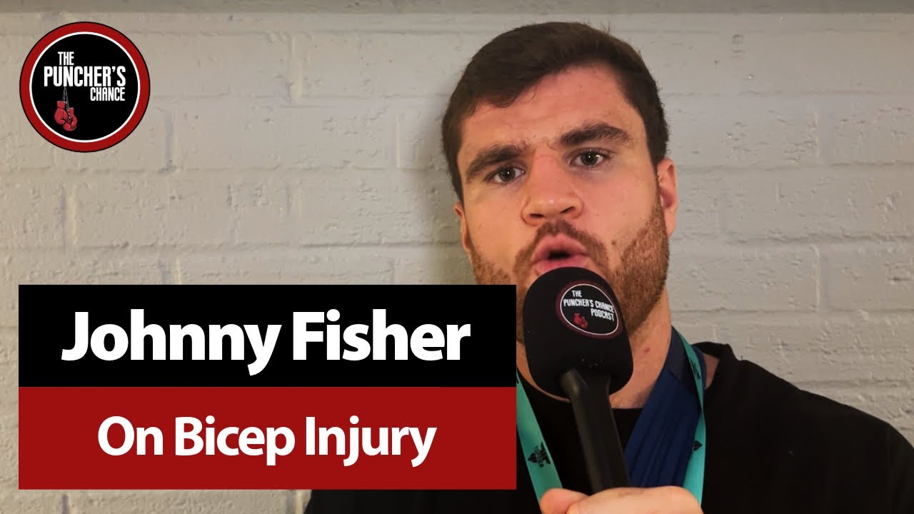 “I TORE MY BICEP BUT WILL BE BACK THIS YEAR” Johnny Fisher Boxing ...