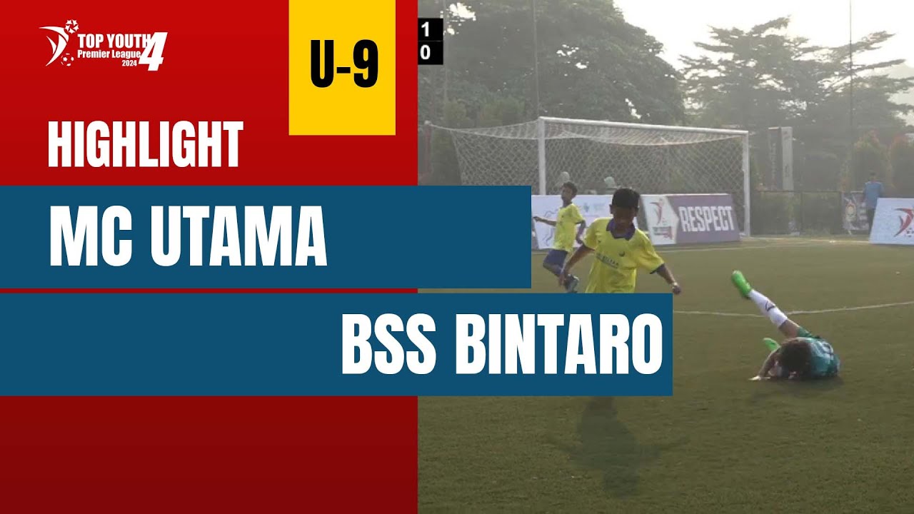 HIGHLIGHT TOPYOUTH PREMIER LEAGUE U-9 | MC UTAMA VS BSS BINTARO - YouTube