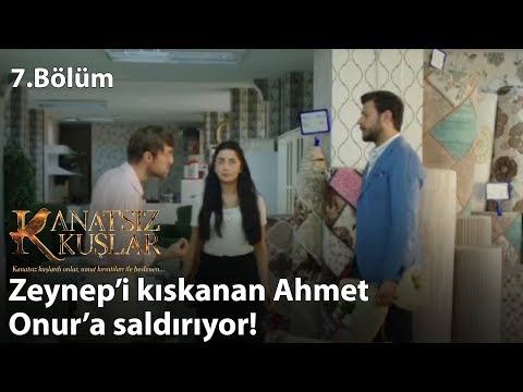 Zeynep'i kıskanan Ahmet, Onur'a saldırıyor! - Kanatsız Kuşlar 7.Bölüm